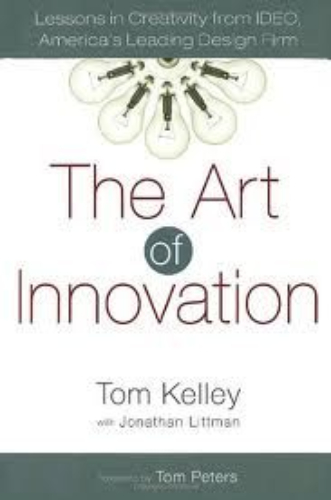 The Art of Innovation: Lessons in Creativity from IDEO, America's ...