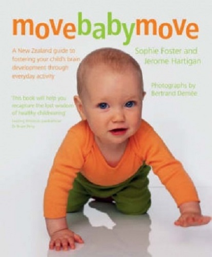 Move Baby Move Fostering child's brain development through everyday ...