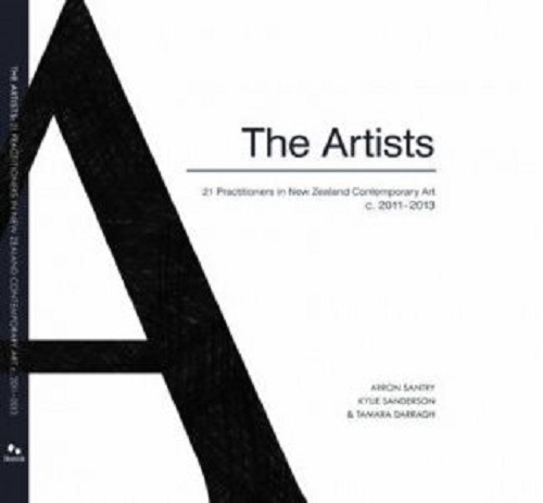 The Artists 21 Practitioners in New Zealand Contemporary Art c. 2009-2011