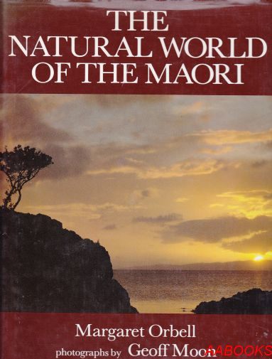 The Natural World of the Maori by Margaret Orbell