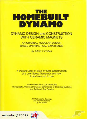 The Homebuilt Dynamo Dynamo Design and Construction with Ceramic Magnets