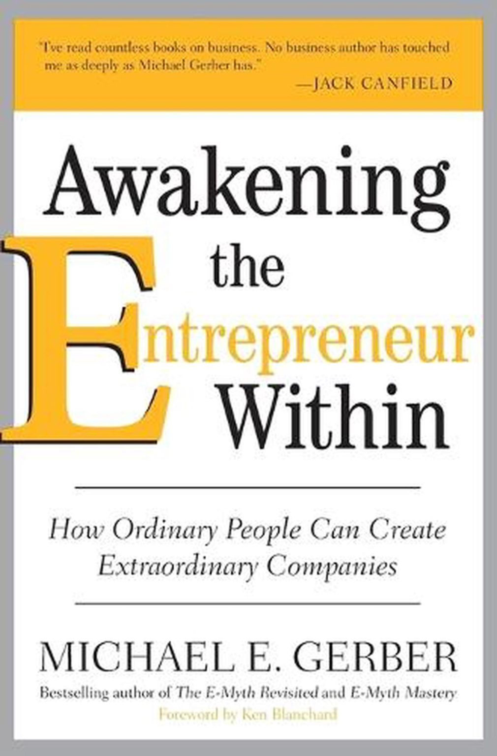 Awakening the Entrepreneur ­within: How Ordinary People Can Create ...