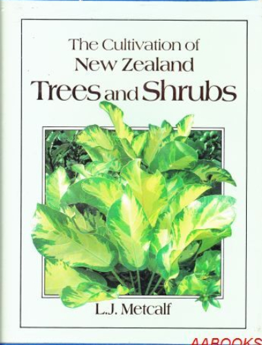 The Cultivation of New Zealand Trees and Shrubs
