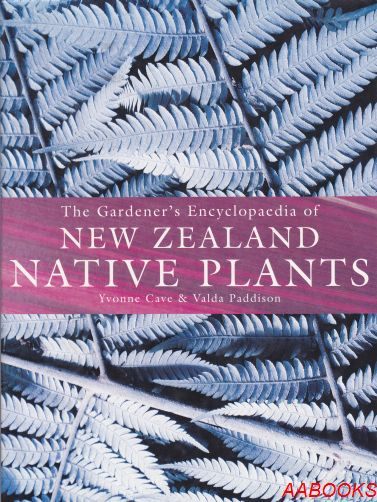 The Gardener's Encyclopaedia of New Zealand Native Plants