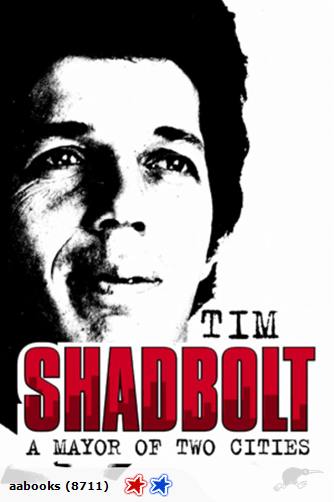 A Mayor of Two Cities by Tim Shadbolt Signed