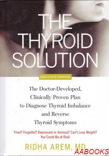 The Thyroid Solution by Ridha Arem Exclusive Edition