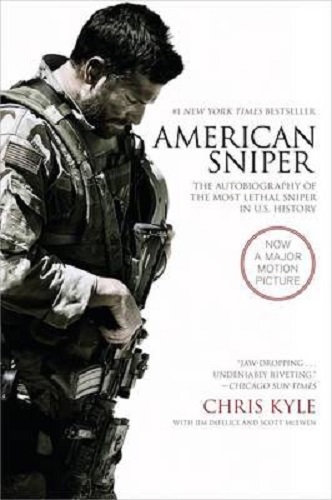 American Sniper The Autobiography of the Most Lethal Sniper in U.S. Military History