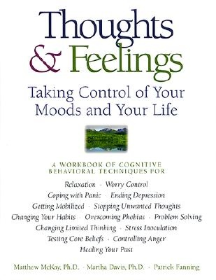 Thoughts and Feelings Taking Control of Your Moods and Your Life