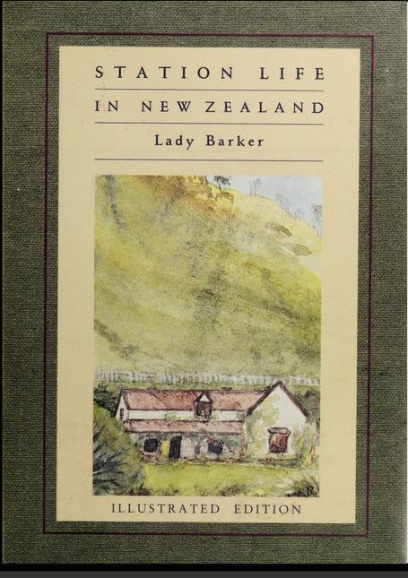 Station Life In New Zealand by Lady Barker Ilustrated Edition