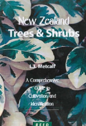 New Zealand Trees and Shrubs Cultivation and Identification by Lawrie ...