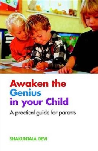 Awaken the Genius in Your Child A Practical Guide for Parents by ...