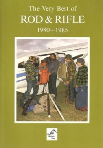 The Very Best of Rod and Rifle 1980-1985