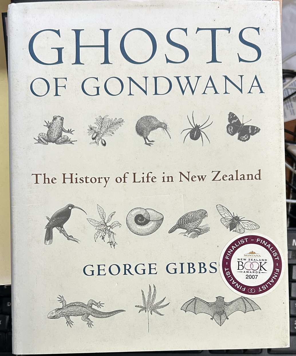 Ghosts of Gondwana The History of Life in New Zealand