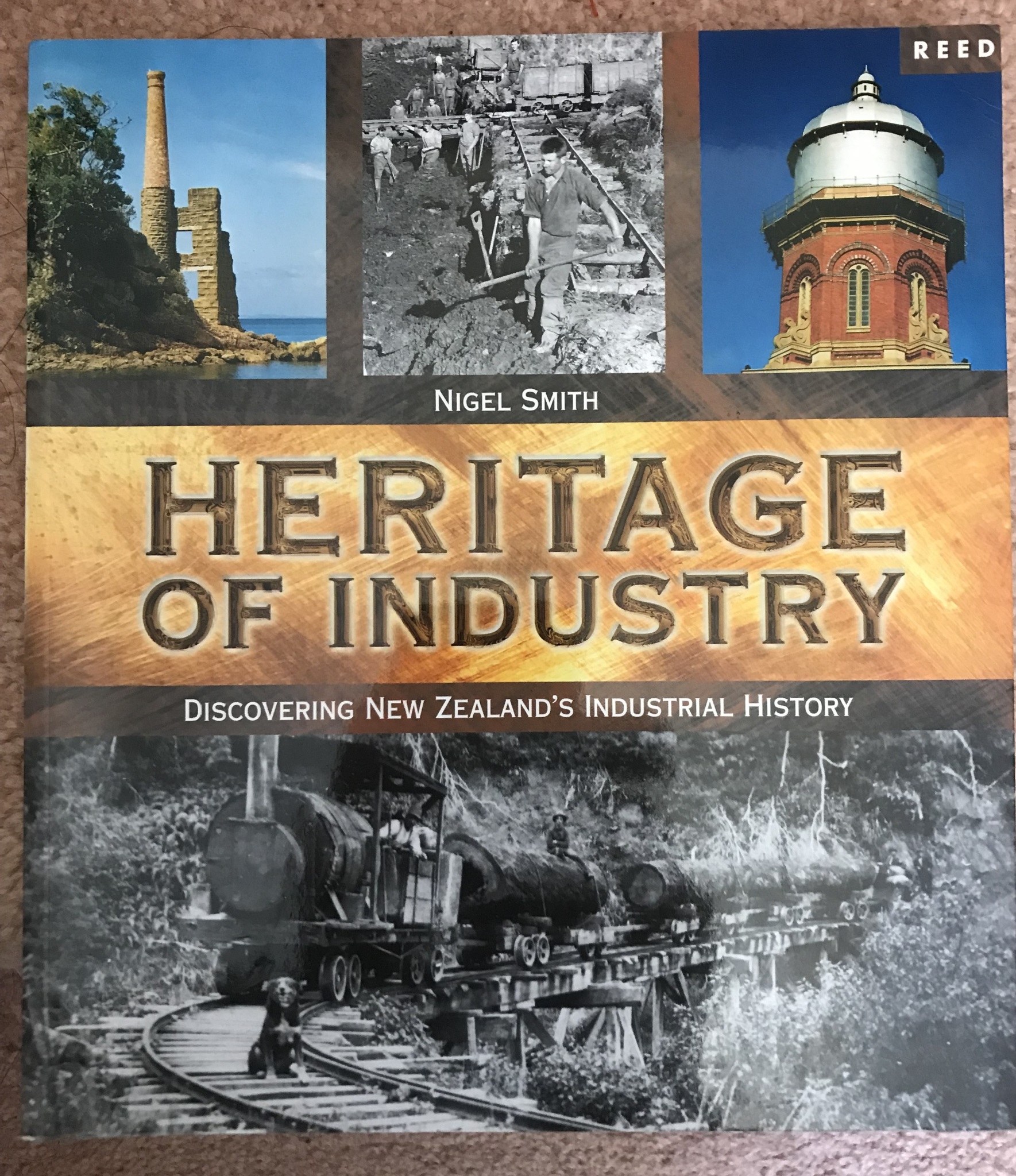 Heritage of Industry Discovering New Zealand's Industrial History