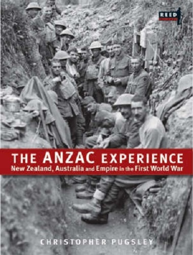 The Anzac Experience New Zealand, Australia and Empire in the First World War