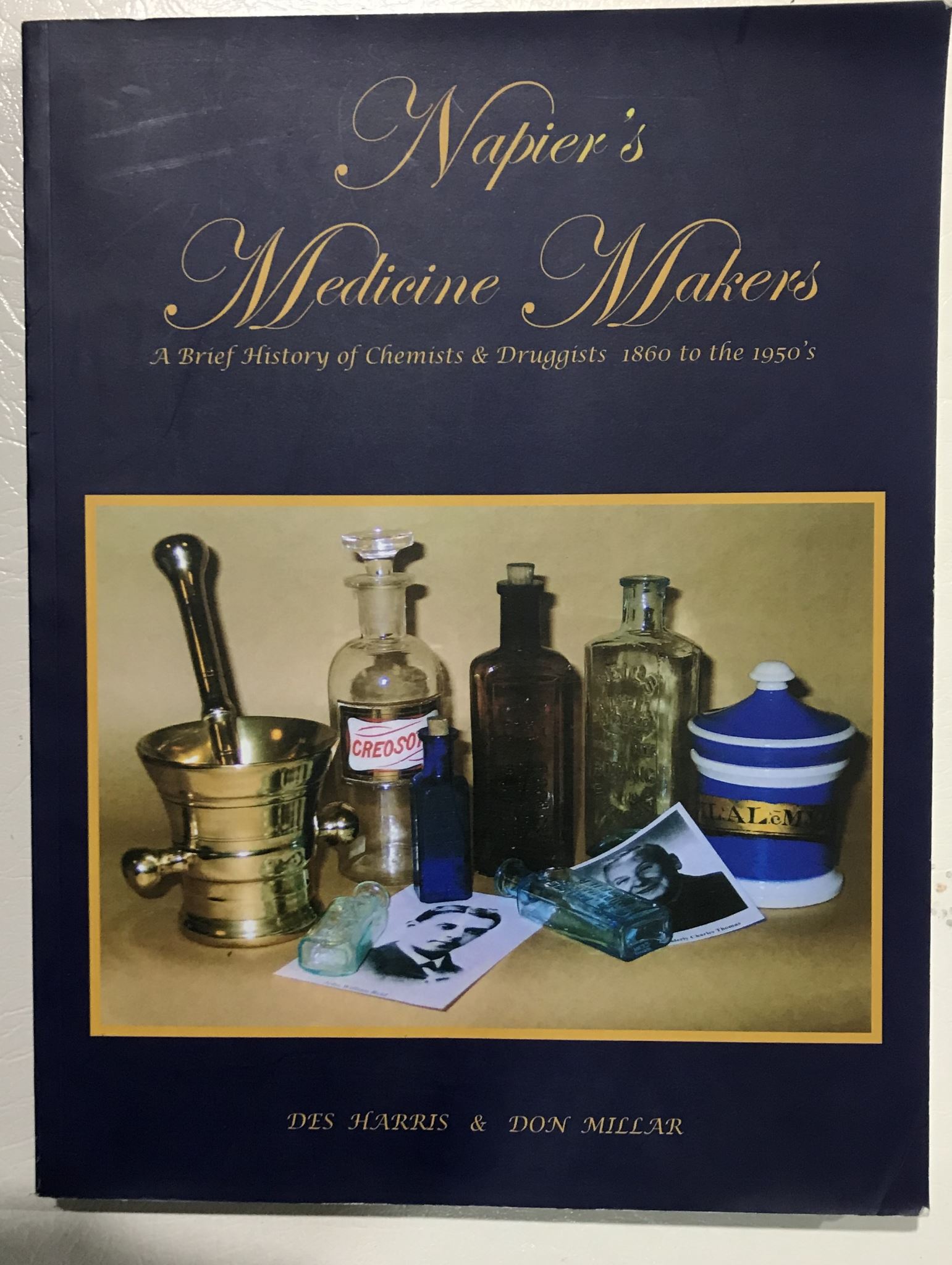 Napier's Medicine Makers A Brief History of Chemists & Druggists 1860 ...