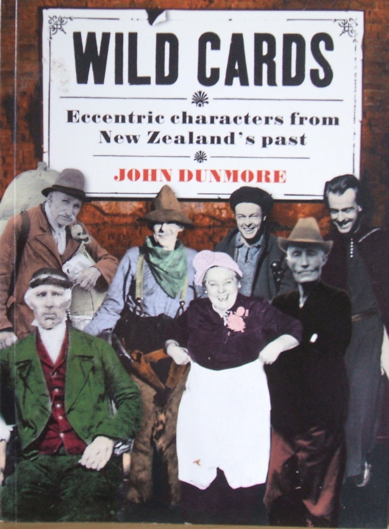 Wild Cards Eccentric Characters from New Zealand's Past