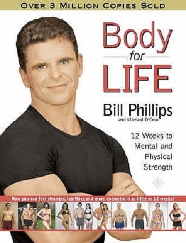 Body For Life 12 Weeks to Mental and Physical Strength By Bill Phillips