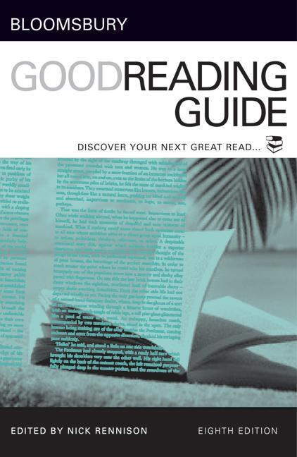 Bloomsbury Good Reading Guide Discover Your Next Great Read By Nick ...