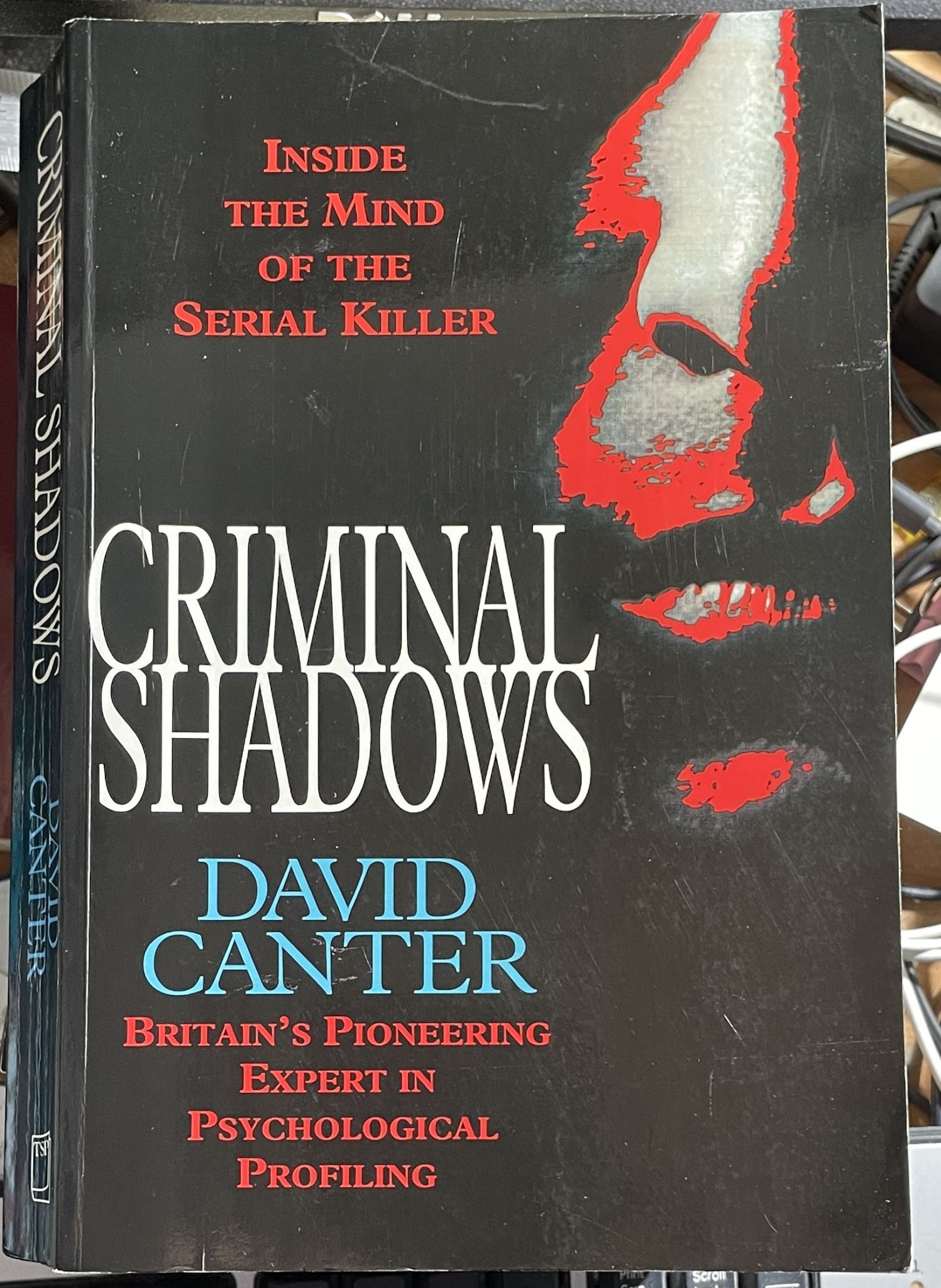 Criminal Shadows: Inside the Mind of the Serial Killer