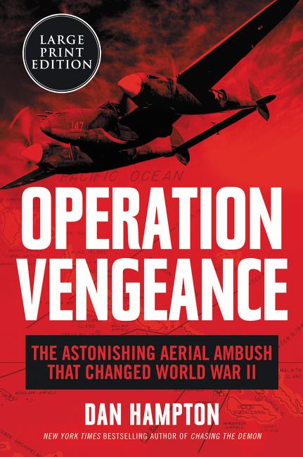 Operation Vengeance The Astonishing Aerial Ambush That Changed World War II