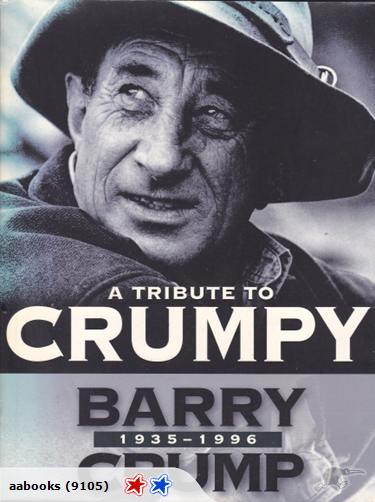A Tribute To Crumpy Barry Crump 1935- 1996