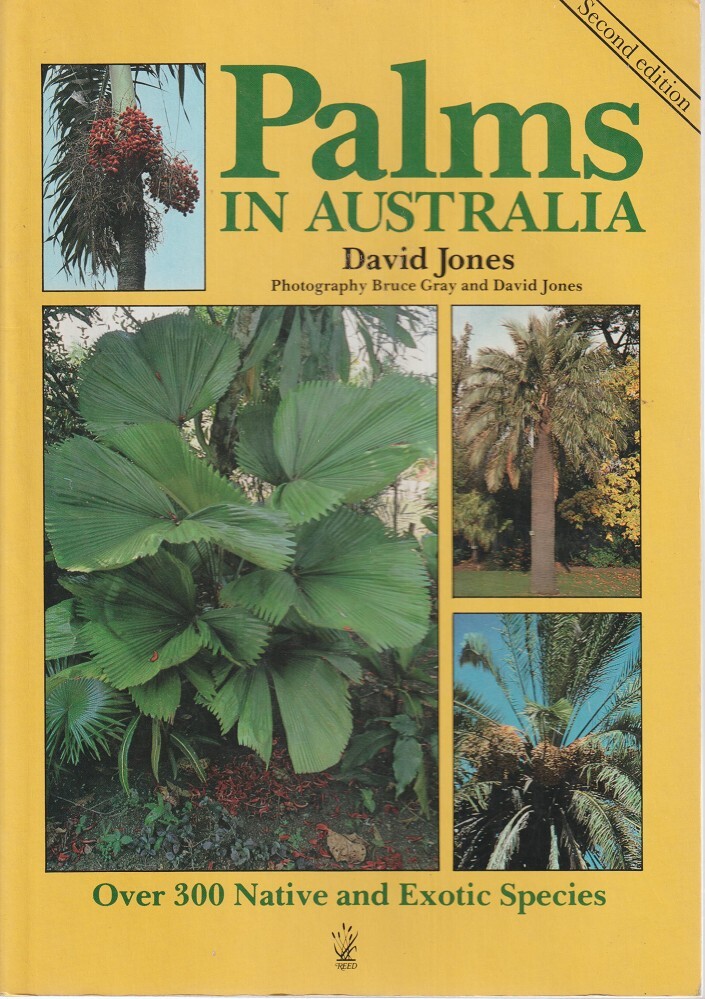 Palms in Australia Over 300 Native and Exotic Species By David L. Jones