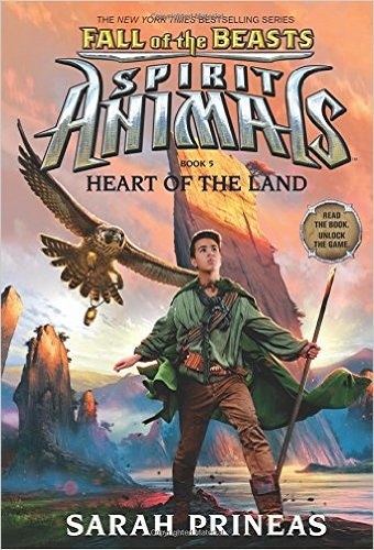 Spirit Animals #5 Fall of the Beasts Heart of the Land by Sarah Prineas