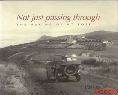 Not Just Passing Through The Making of Mt Roskill