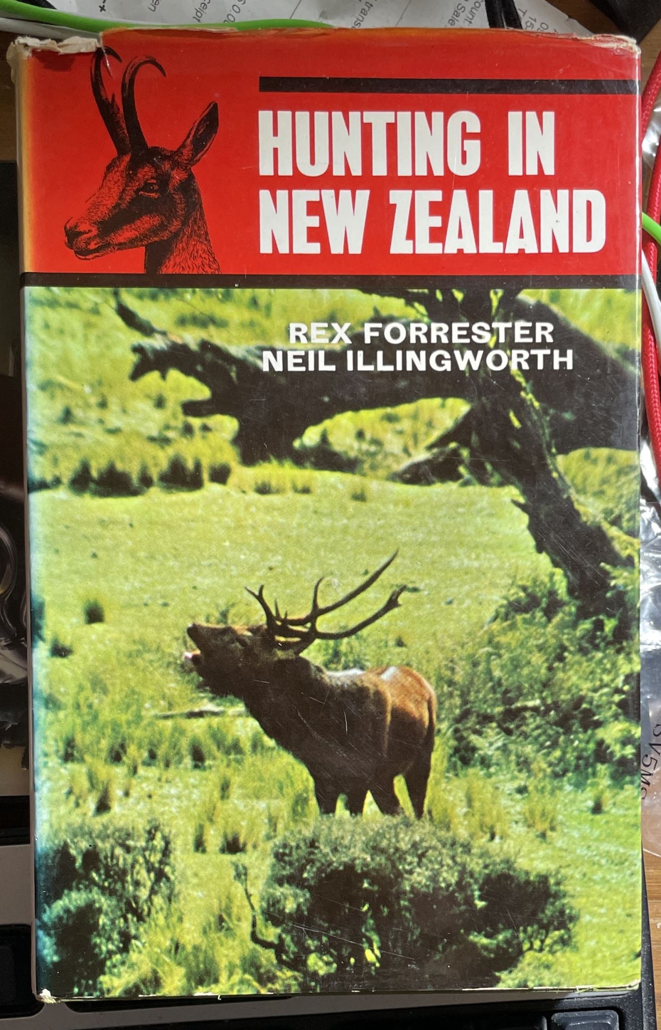 Hunting In New Zealand by Rex Forrester and Neil Illingworth