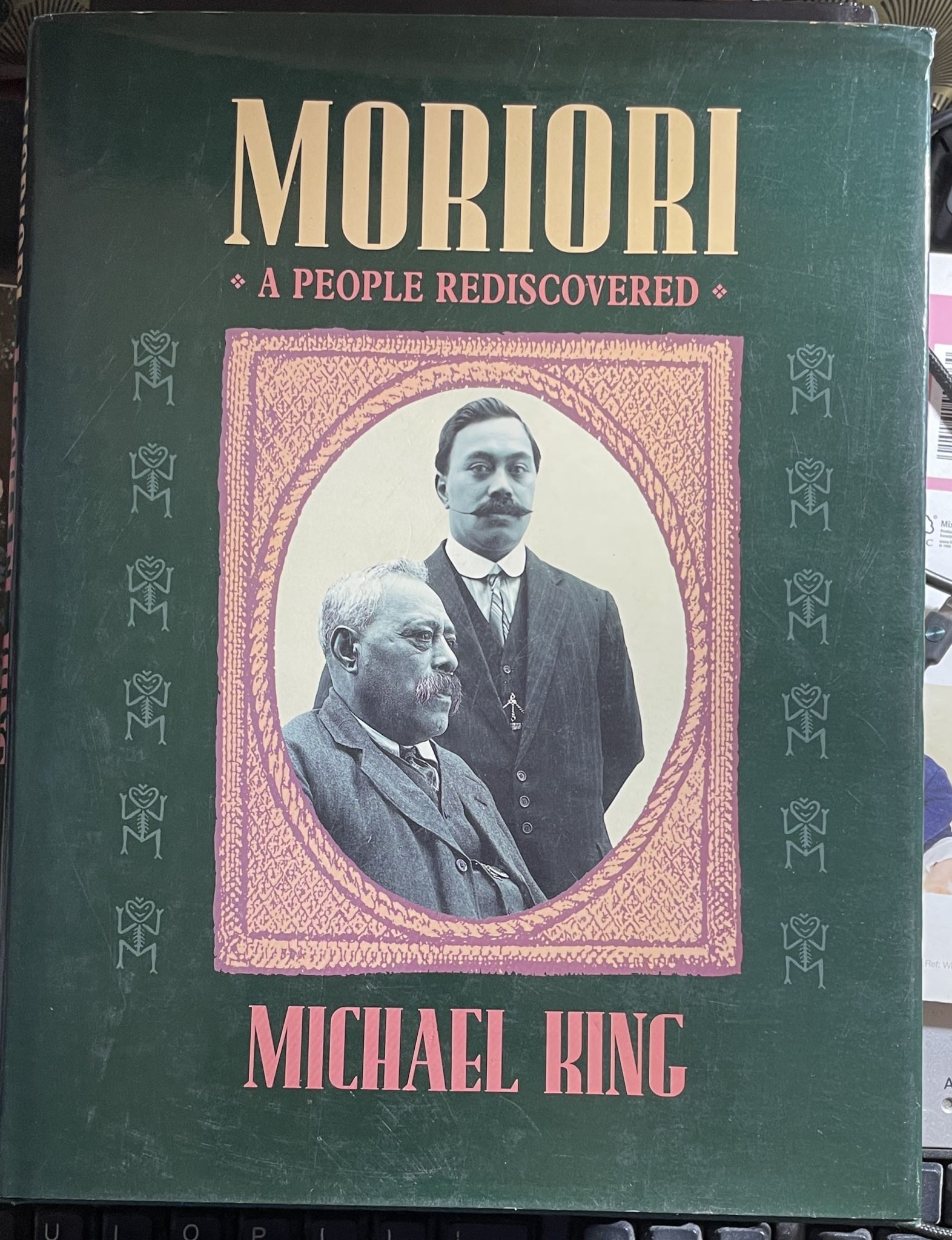 Moriori A People Rediscovered by Michael King