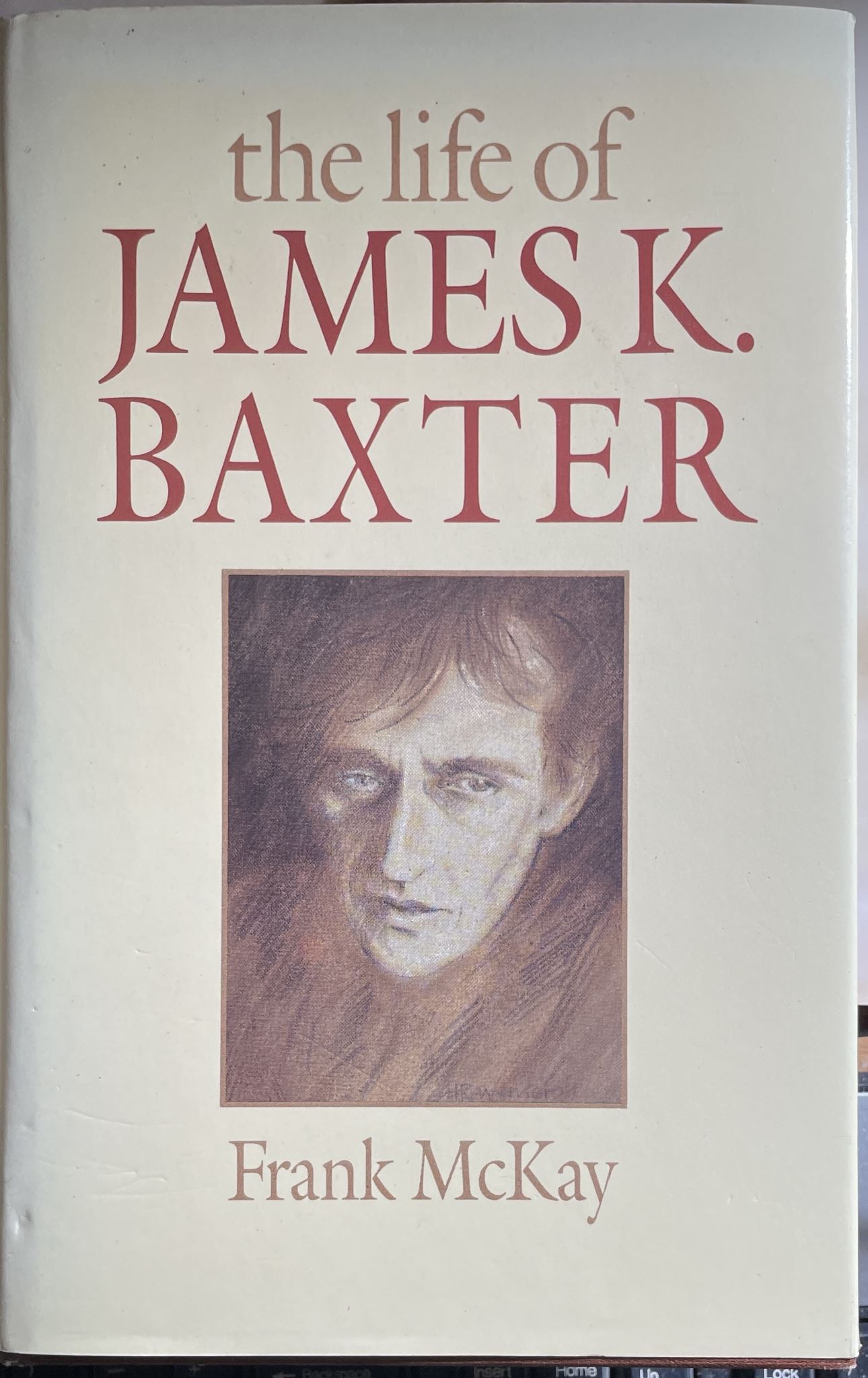 The Life of James K Baxter by Frank McKay