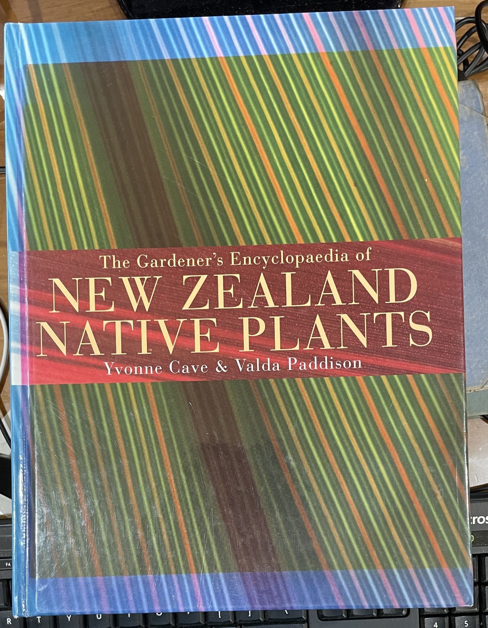 The Gardener's Encyclopaedia of New Zealand Native Plants
