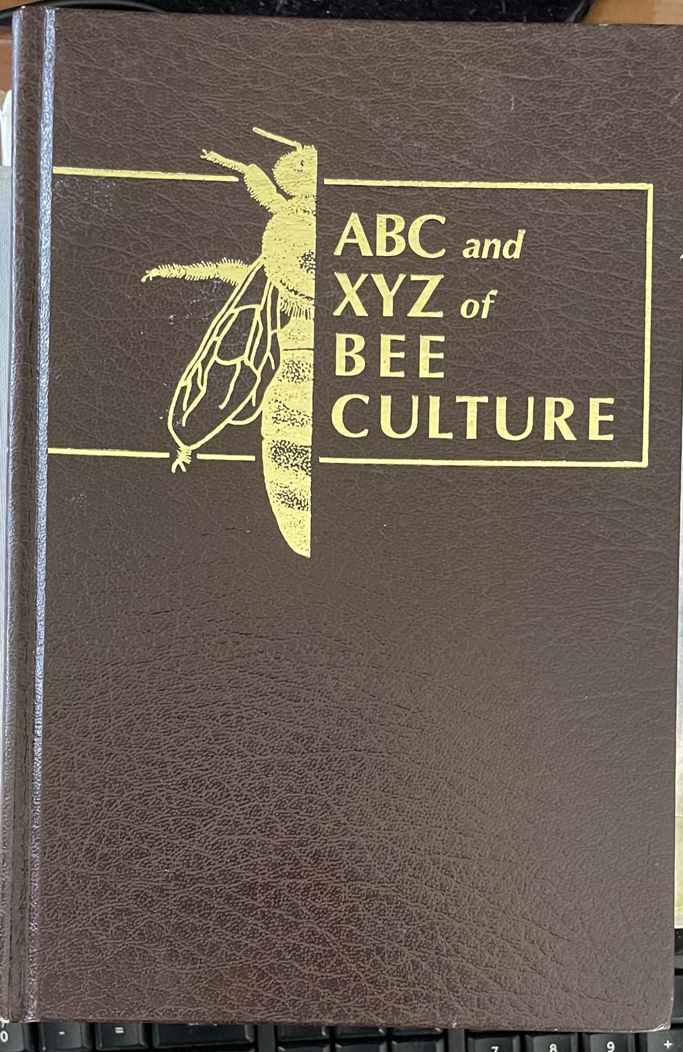 ABC and XYZ of Bee Culture 40th Edition