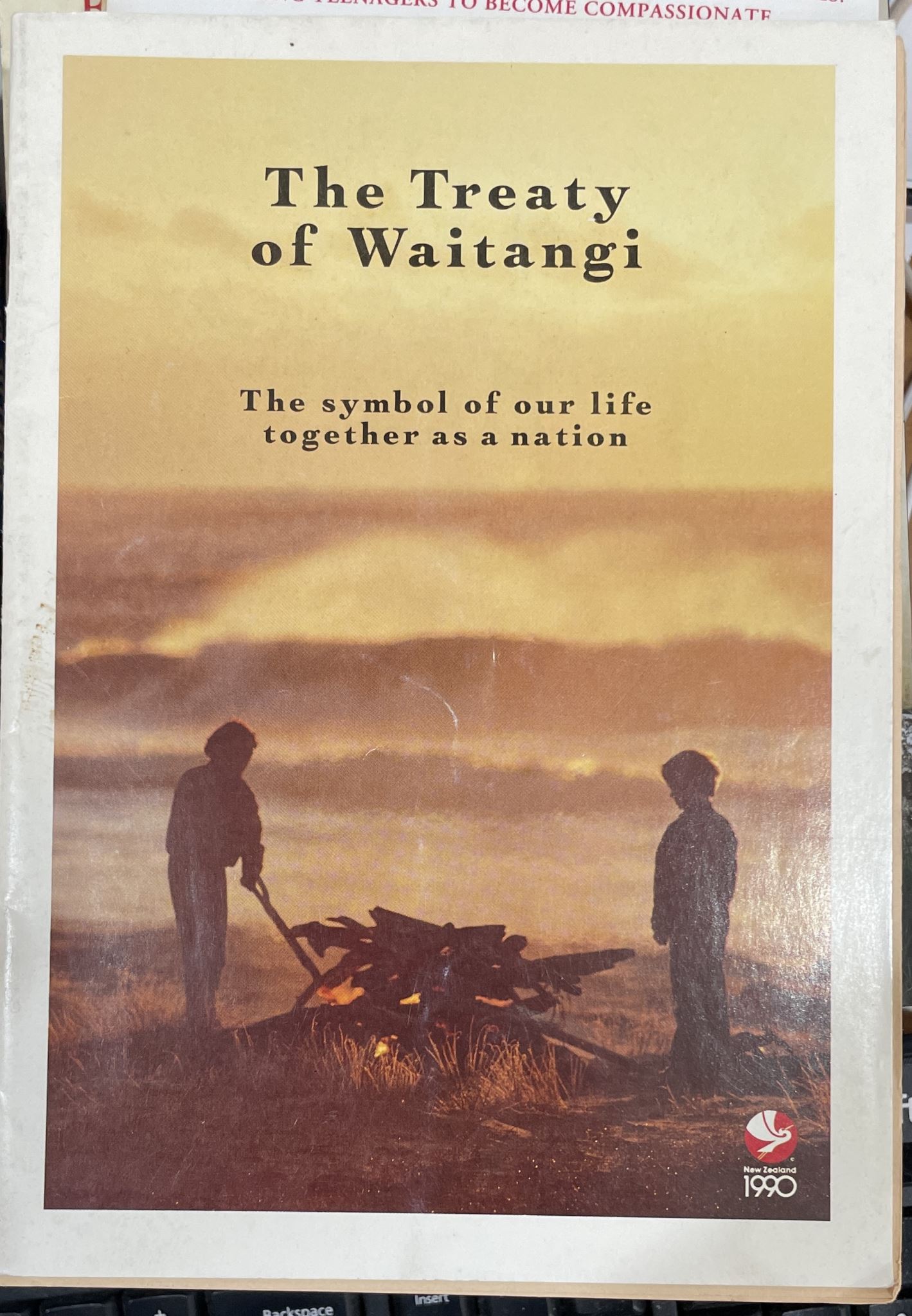 The Treaty of Waitangi The Symbol of our Life Together as a Nation