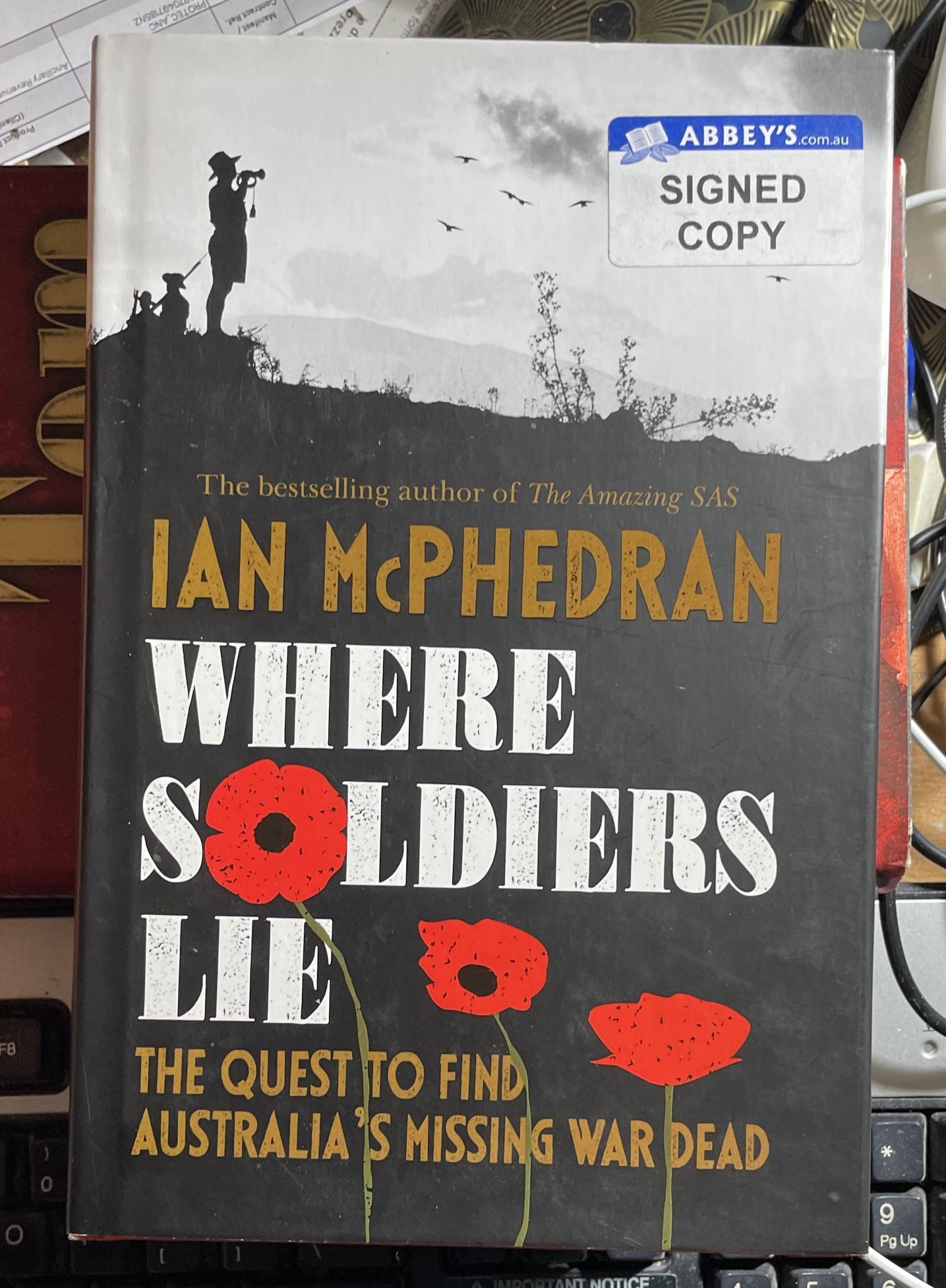 Where Soldiers Lie The Quest to Find Australia's Missing War Dead Ian ...