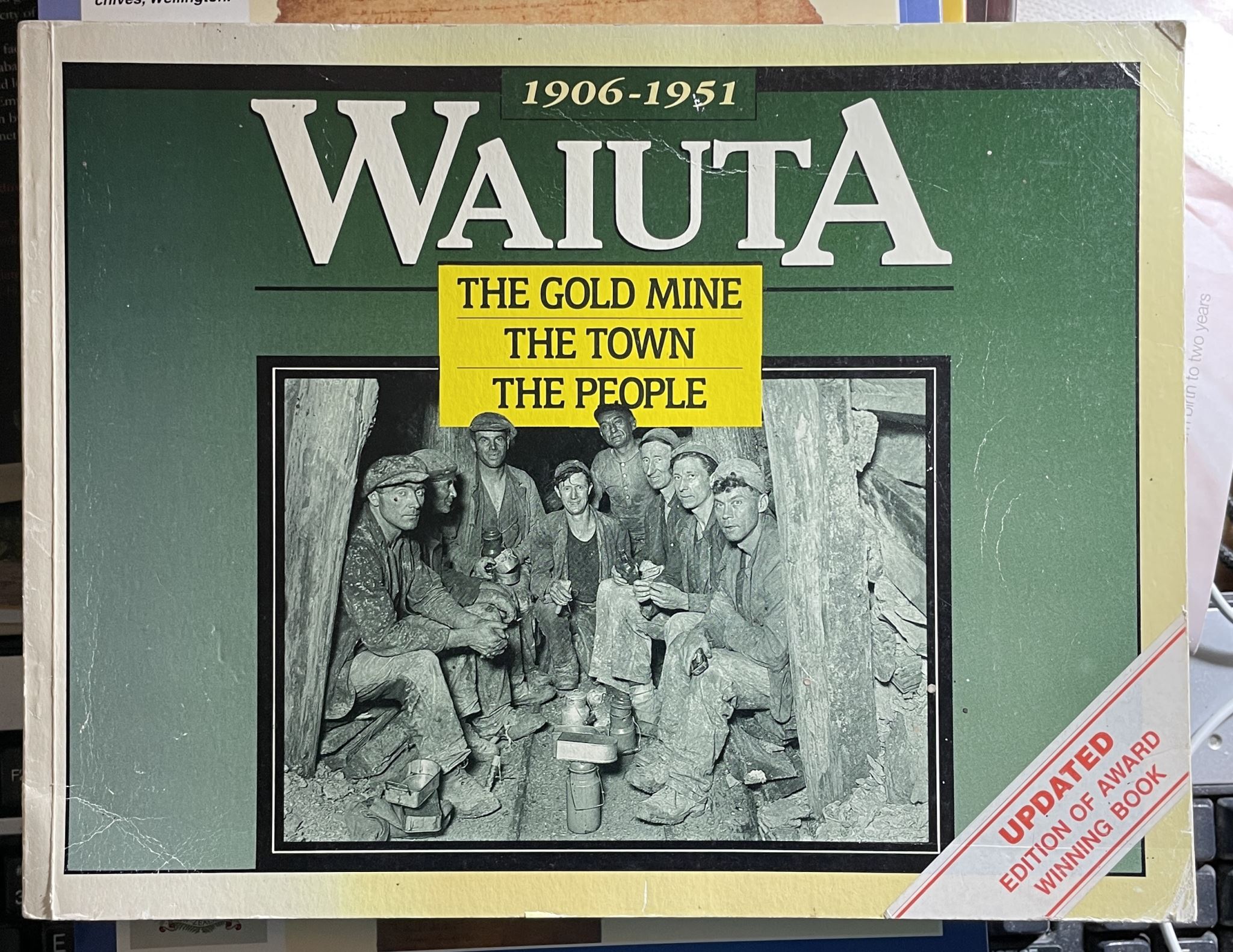 Waiuta The Gold Mine The Town The People 1906-1951