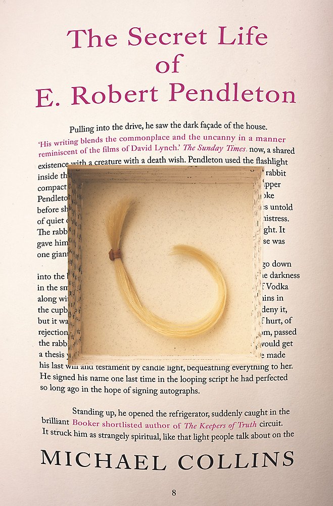 The Secret Life of E. Robert Pendleton By Michael Collins