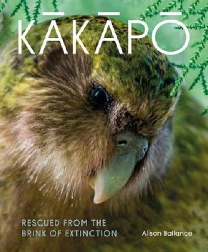 Kakapo: Rescued from the Brink of Extinction By Alison Ballance