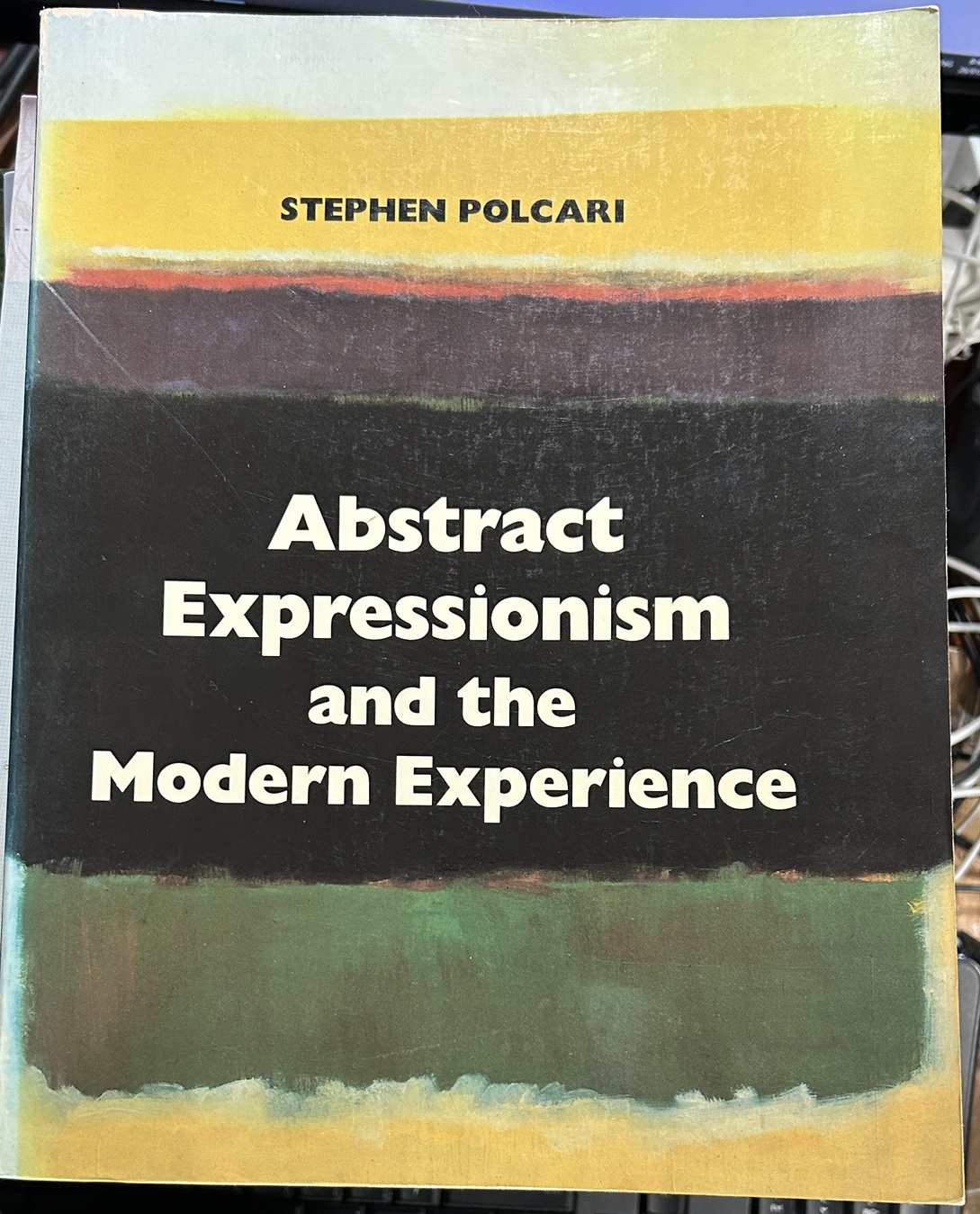 Abstract Expressionism and ­the Modern Experience