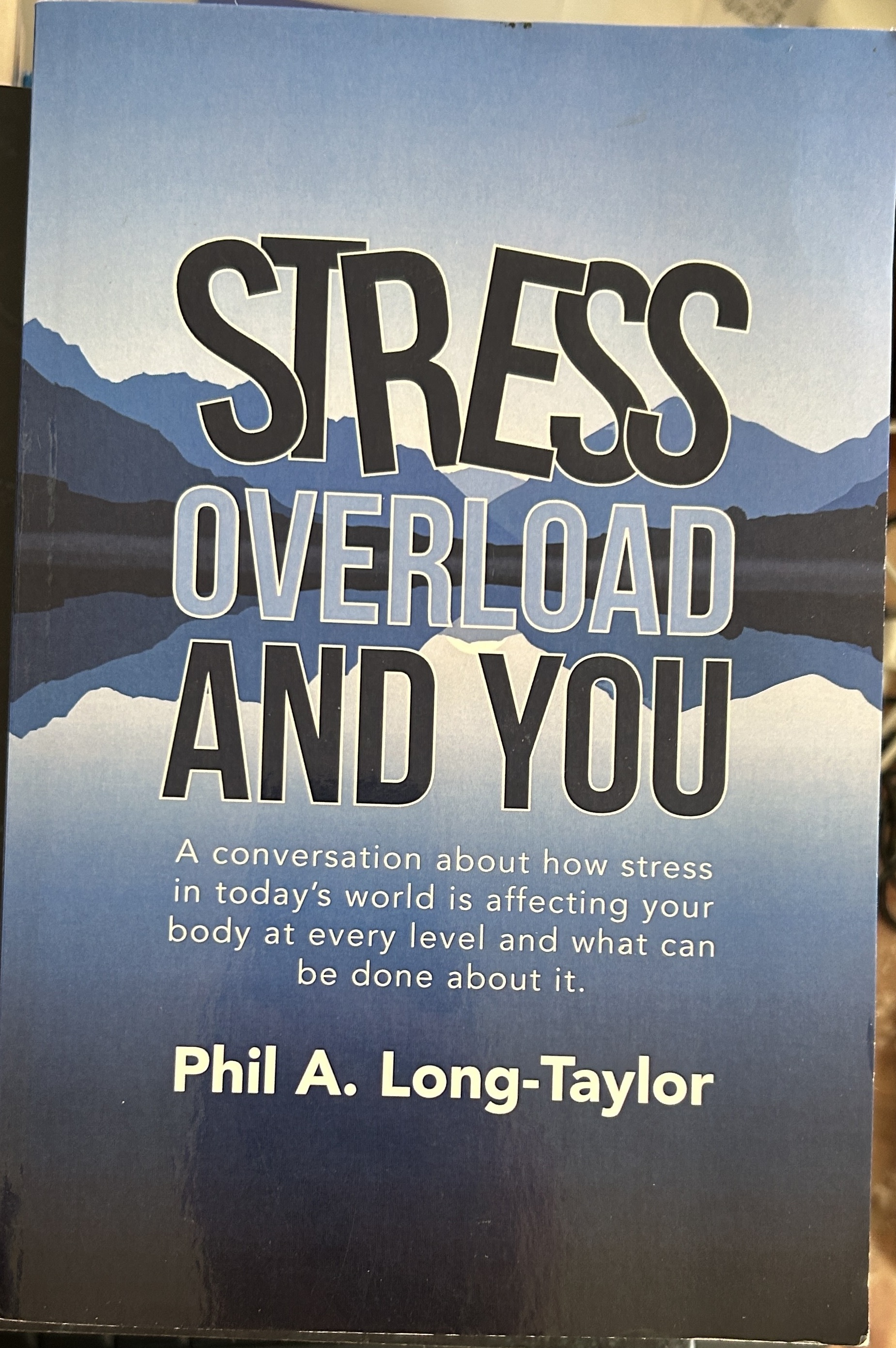 Stress Overload and You by Phil A. Long-Taylor Signed