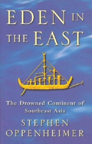 Eden in the East The Drowned Continent of Southeast Asia By Stephen ...