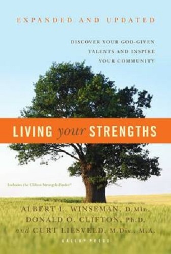 Living Your Strengths: Discover Your God-given Talents And Inspire Your ...