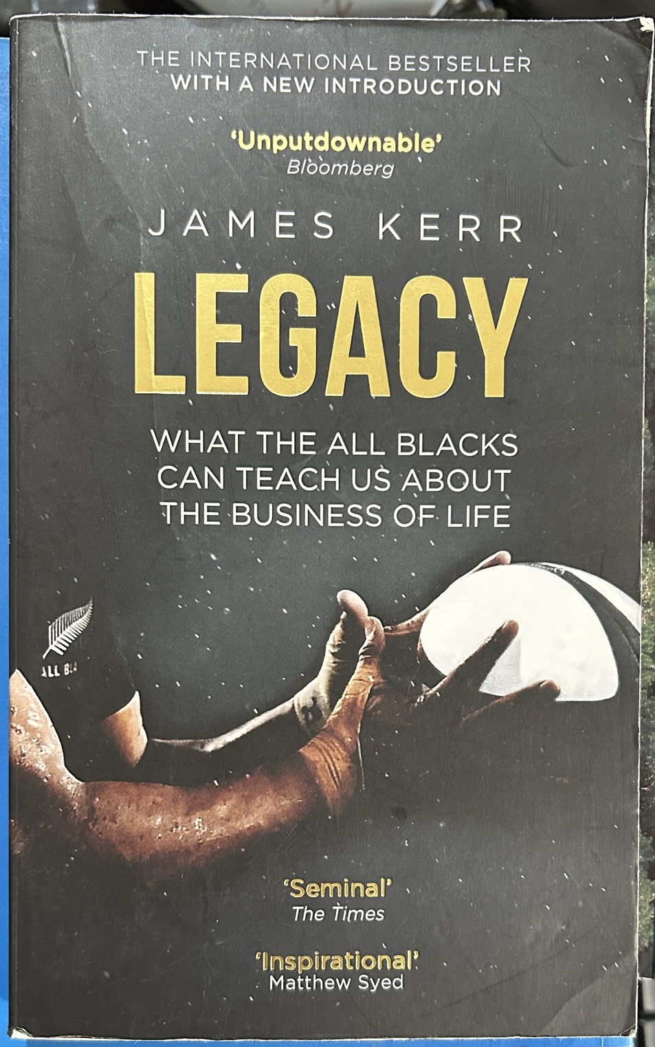 Legacy What the All Blacks Can Teach Us About the Business of Life