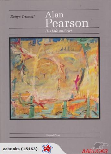 Alan Pearson His Life and Art by Denys Trussell